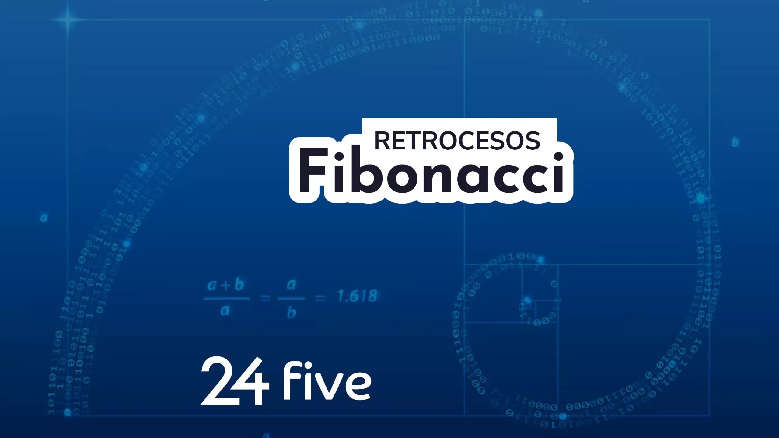 Retracements de Fibonacci : la séquence divine du trading. - 24 Five