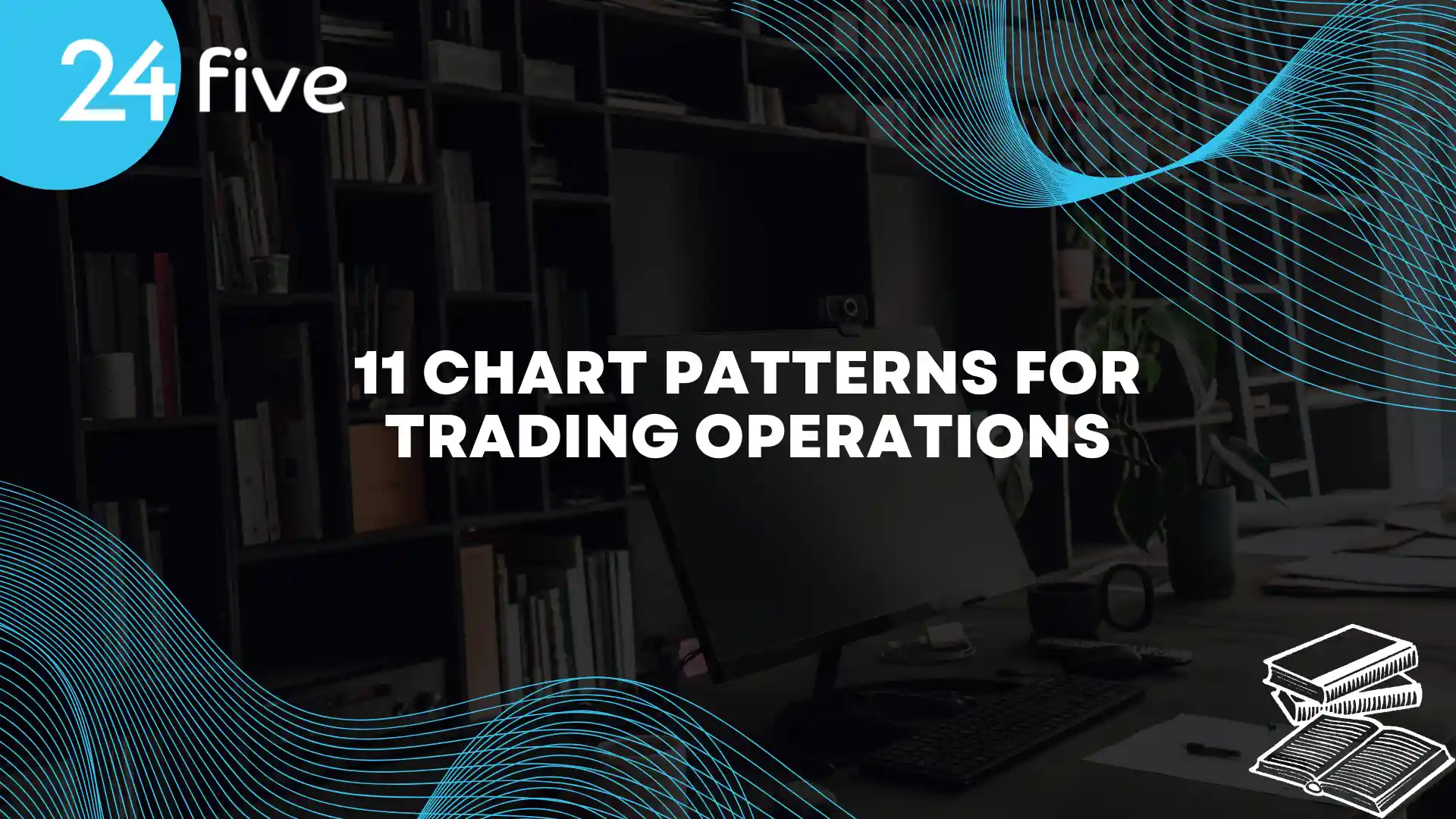 11 Chart Patterns for trading operations - 24 Five